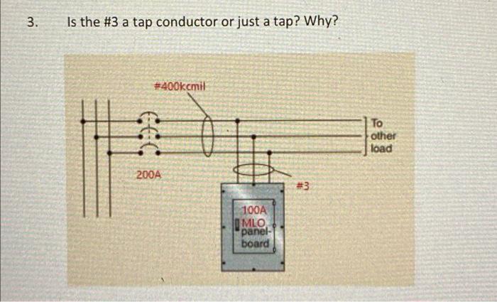 Solved 3. Is the #3 a tap conductor or just a tap? Why? | Chegg.com
