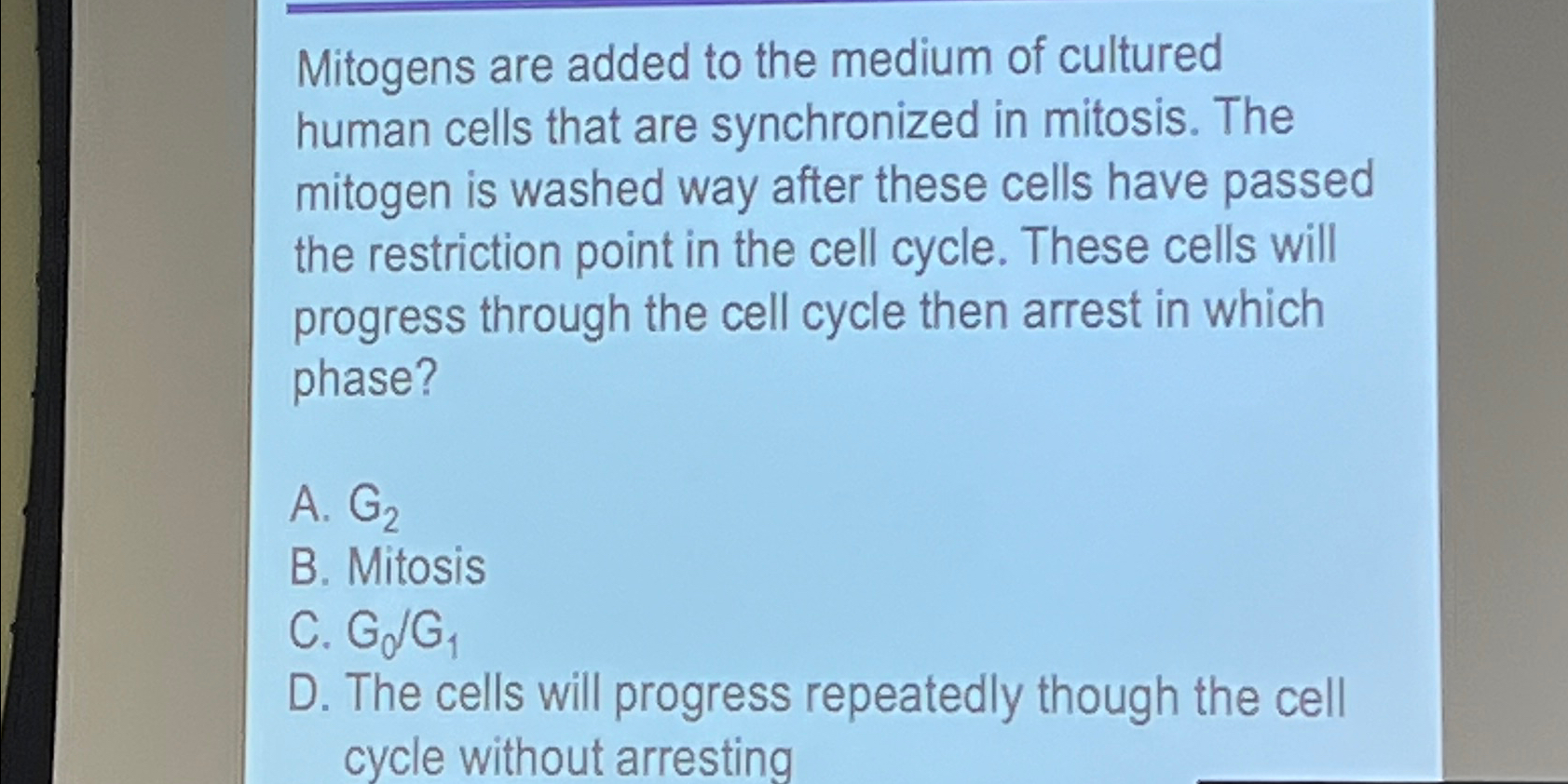 Solved Mitogens are added to the medium of cultured human | Chegg.com