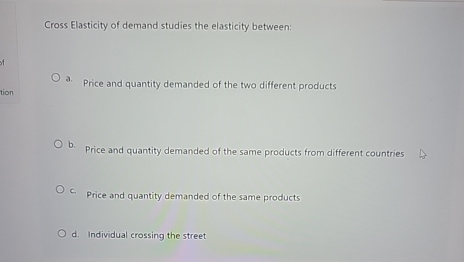 Solved Cross Elasticity of demand studies the elasticity | Chegg.com