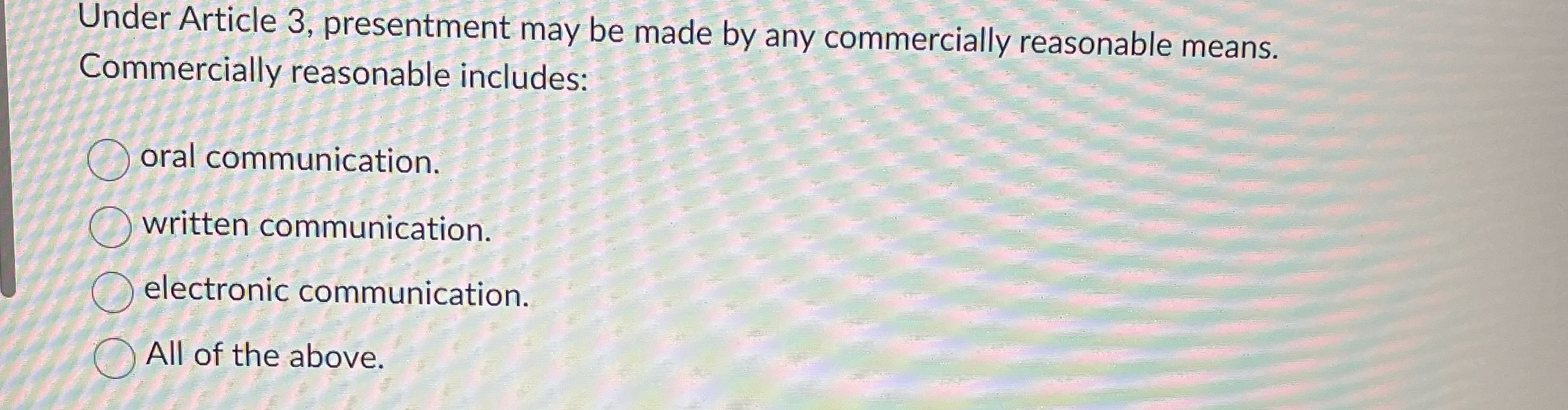 Solved Under Article 3, ﻿presentment may be made by any | Chegg.com