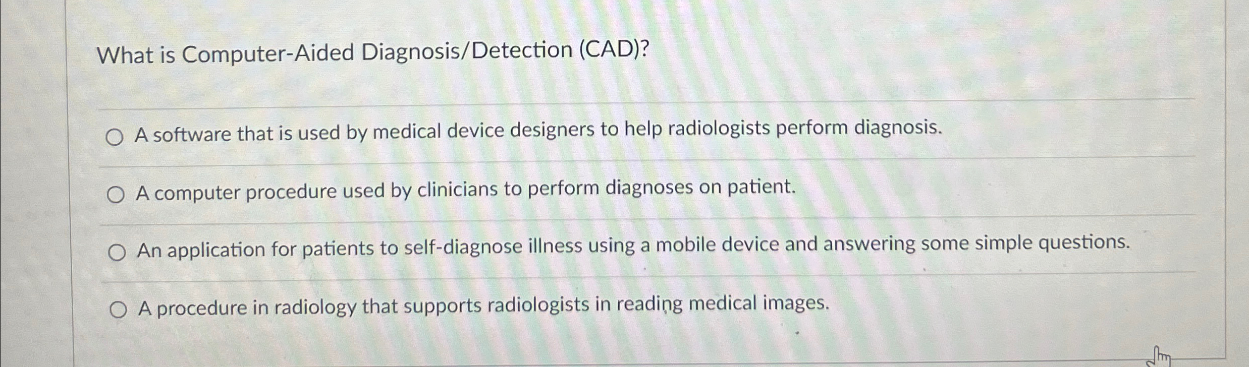 Solved What is Computer-Aided Diagnosis/Detection (CAD)?A | Chegg.com
