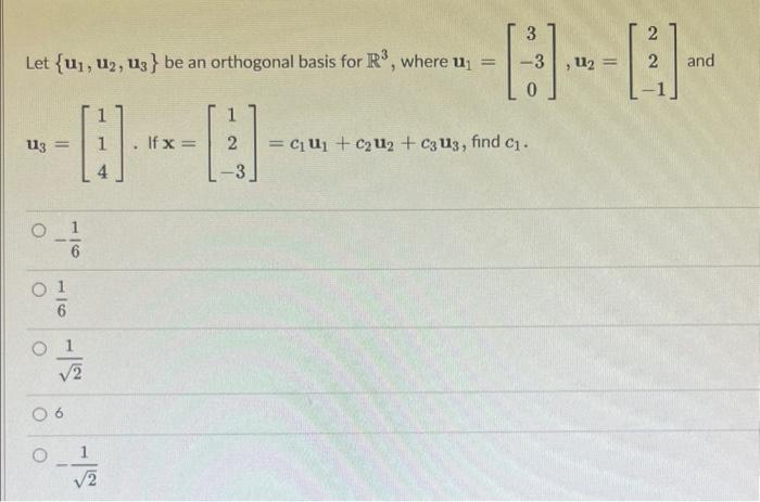 Solved Let {u1,u2,u3} be an orthogonal basis for R3, where | Chegg.com