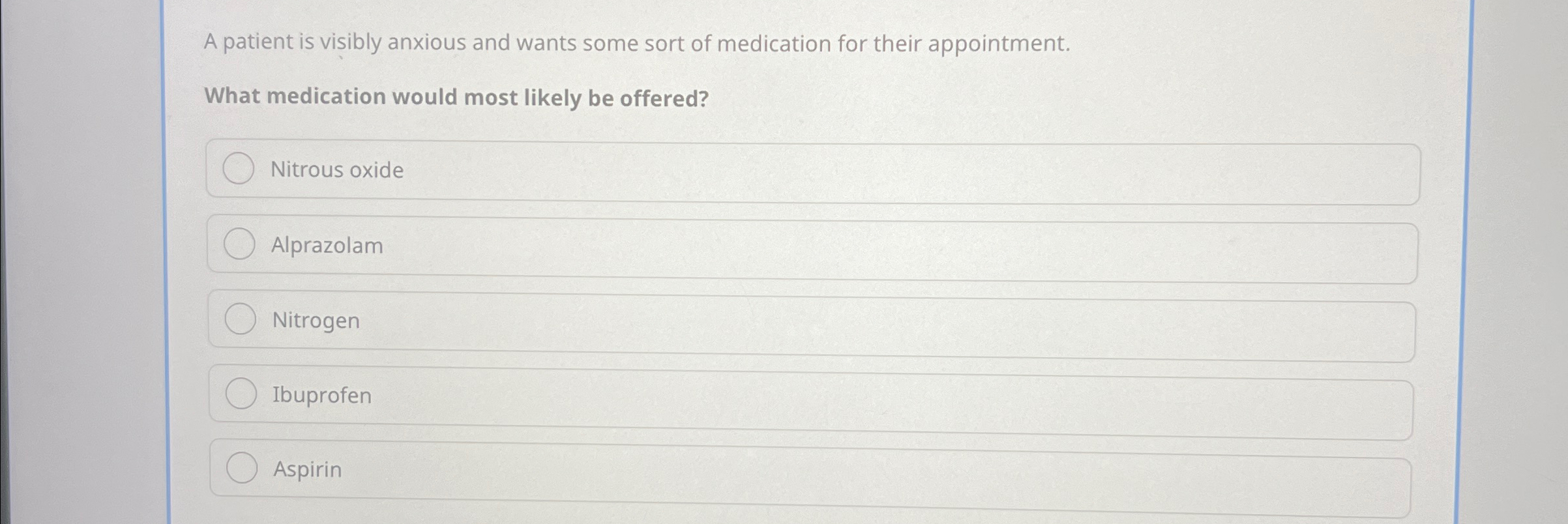 Solved A patient is visibly anxious and wants some sort of | Chegg.com