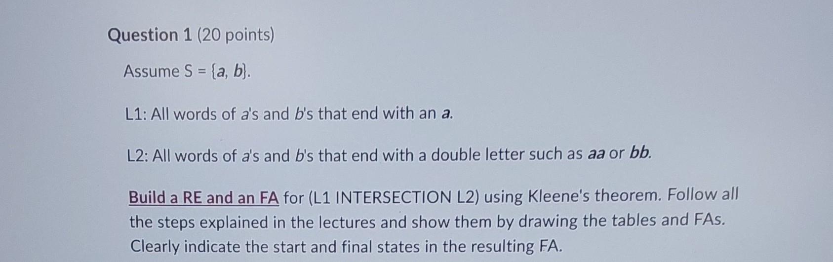 Question 1 (20 points) Assume S={a,b}. L1: All words | Chegg.com