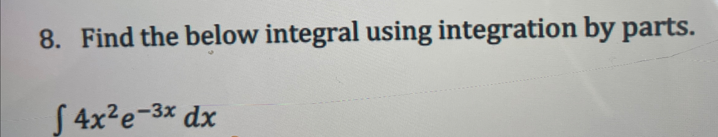Solved Find the below integral using integration by | Chegg.com