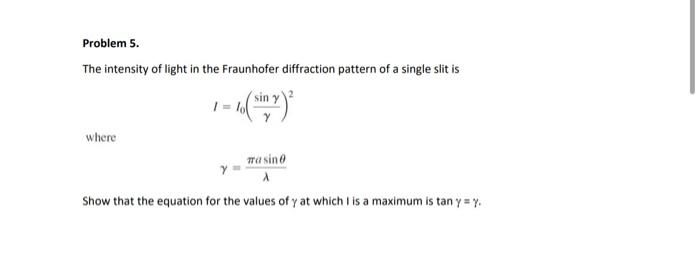 Solved Problem 5. The intensity of light in the Fraunhofer | Chegg.com