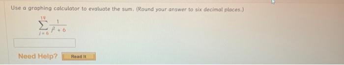 Solved Use a graphing calculator to evaluate the sum. (Round | Chegg.com