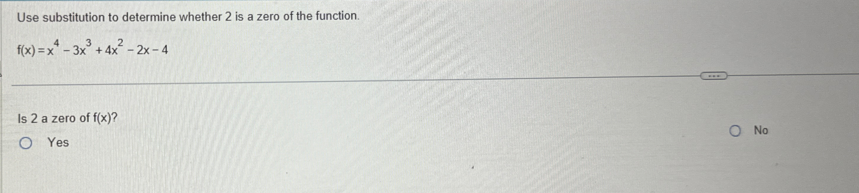 Solved Use substitution to determine whether 2 ﻿is a zero of | Chegg.com