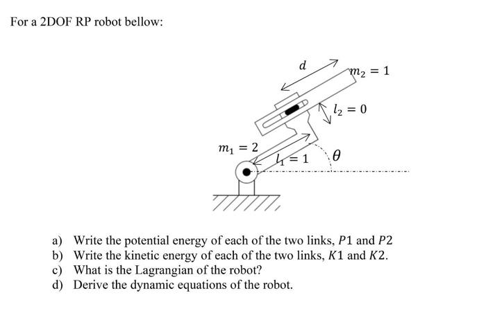 For a 2DOF RP robot bellow: m₁ = 2 K=1 m₂ = 1 1₂ = 0 | Chegg.com