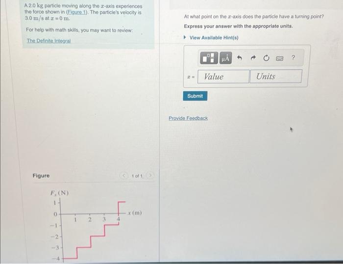Solved A 2.0 kg particle moving along the x-axis experiences | Chegg.com