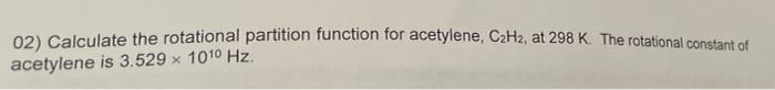 Solved 02) Calculate the rotational partition function for | Chegg.com