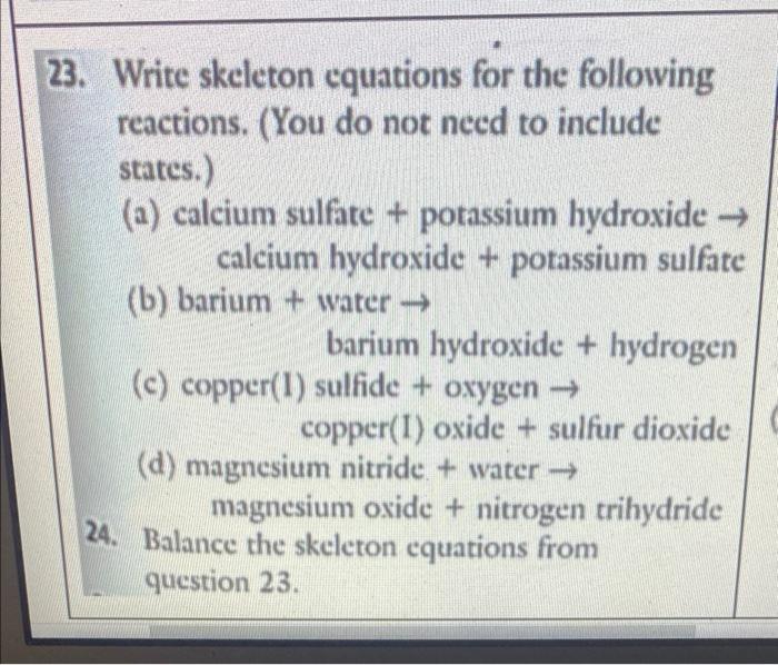 Solved 23. Write skeleton equations for the following | Chegg.com