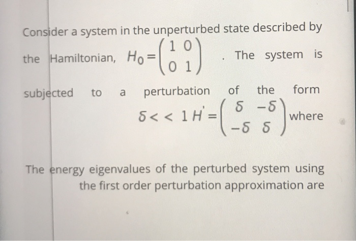 Solved Consider a system in the unperturbed state described | Chegg.com