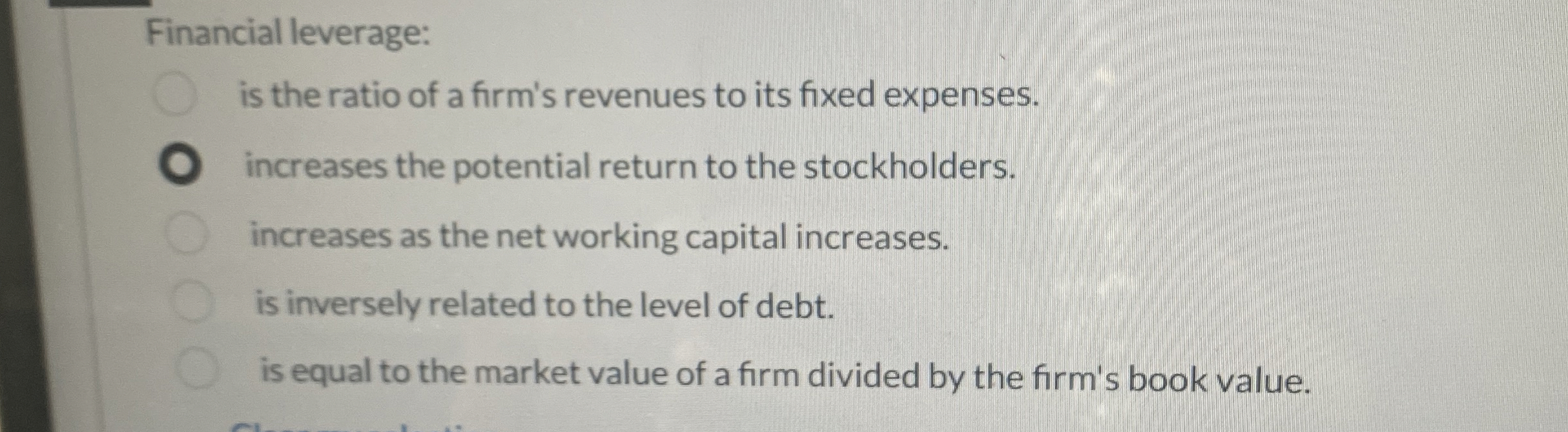 Solved Financial leverage:is the ratio of a firm's revenues | Chegg.com