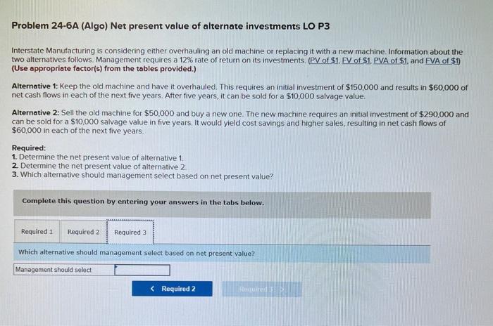 Solved Problem 24-6A (Algo) Net present value of alternate | Chegg.com