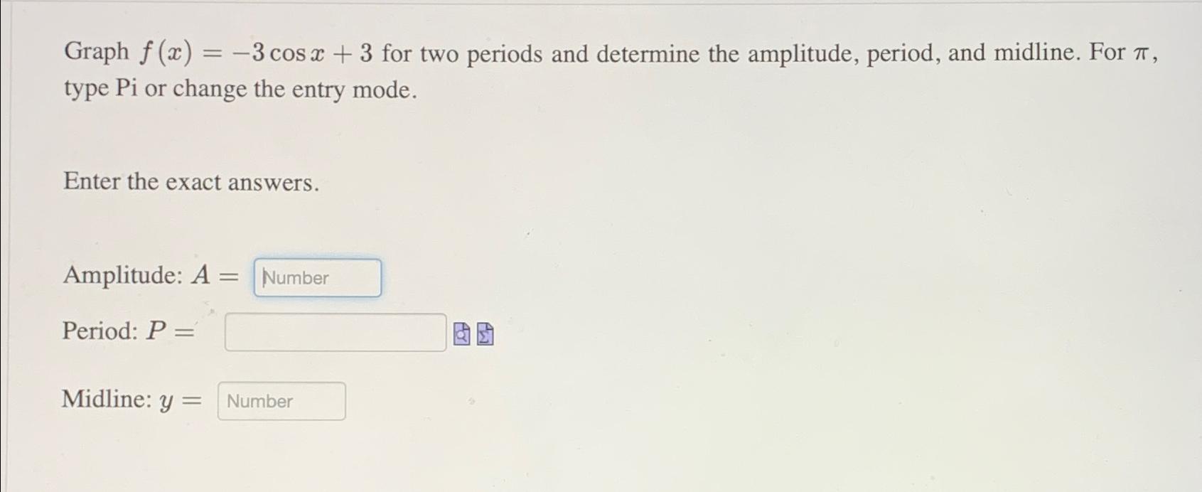 Solved Graph f(x)=-3cosx+3 ﻿for two periods and determine | Chegg.com