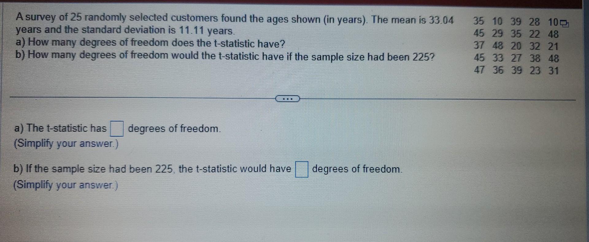 Solved A survey of 25 randomly selected customers found the | Chegg.com