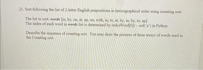 Solved 21. Sort following the list of 2-letter English | Chegg.com