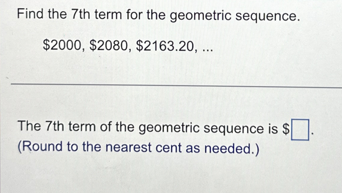 Solved Find the 7th term for the geometric | Chegg.com