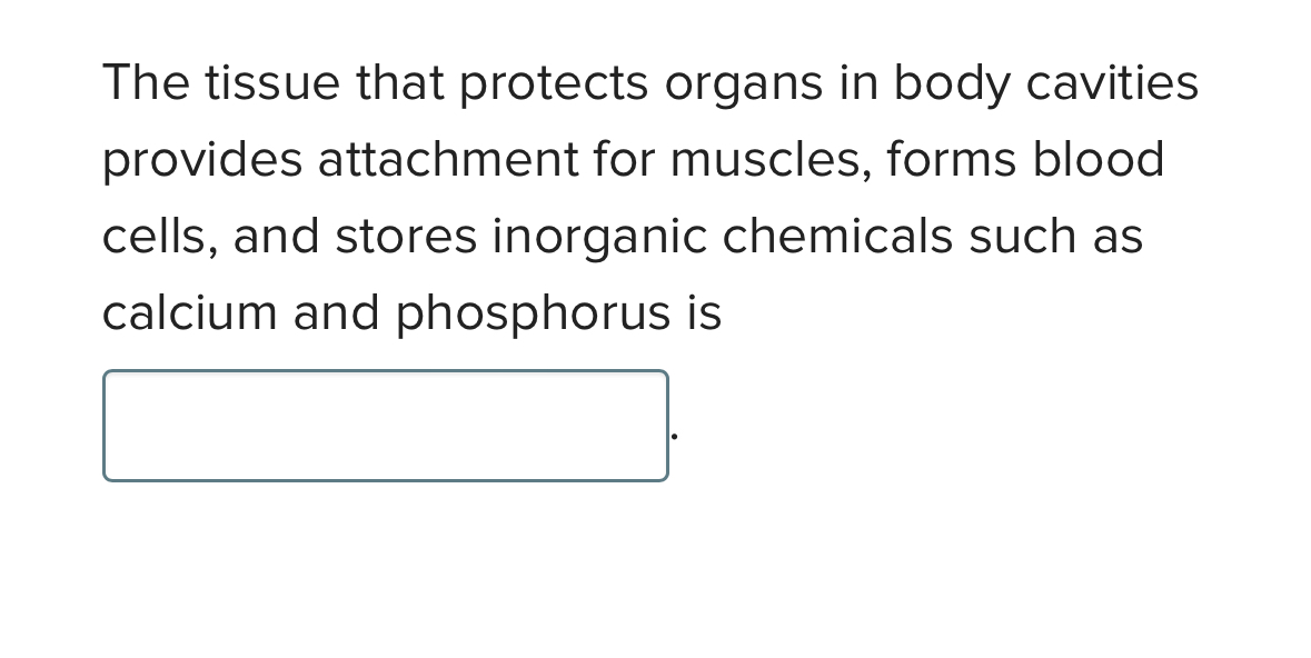 Solved The tissue that protects organs in body cavities | Chegg.com