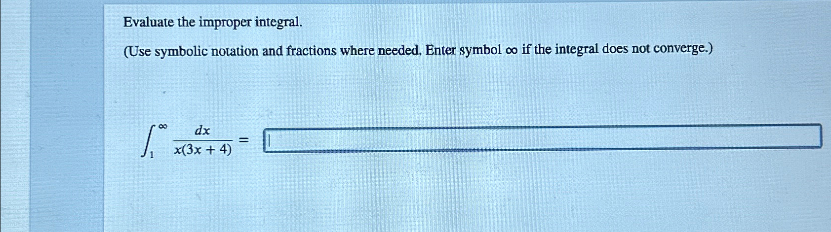 Solved Evaluate the improper integral.(Use symbolic notation | Chegg.com
