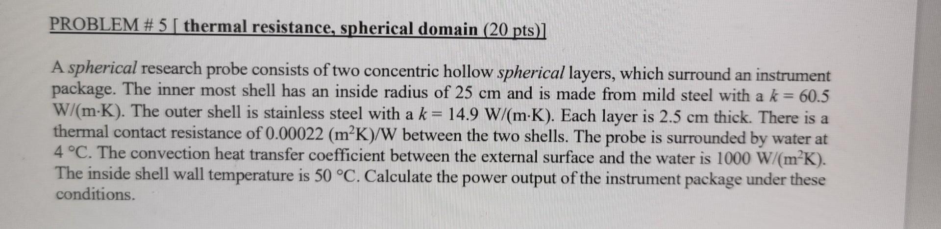 Solved A spherical research probe consists of two concentric | Chegg.com