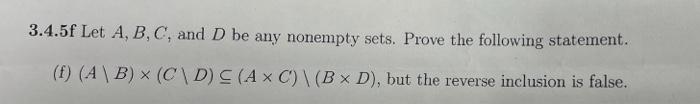 Solved 3.4.5f Let A, B, C, and D be any nonempty sets. Prove | Chegg.com