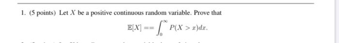 Solved 1. (5 points) Let X be a positive continuous random | Chegg.com