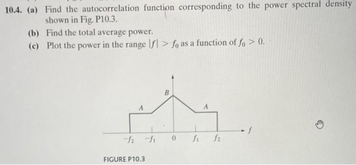 Solved 10.4. (a) Find the autocorrelation function | Chegg.com