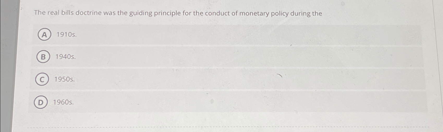 Solved The real bills doctrine was the guiding principle for | Chegg.com