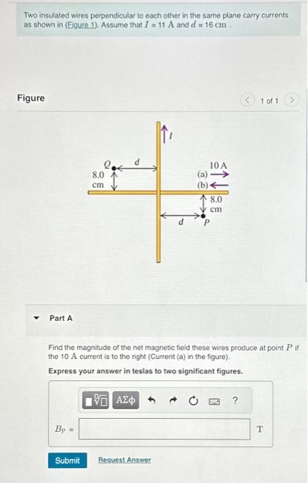 Solved Two insulated wires perpendicular to each other in | Chegg.com