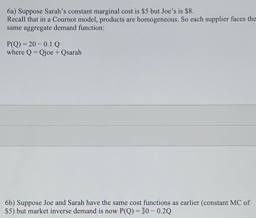 Solved 6a) ﻿Suppose Sarah's constant marginal cost is $5 | Chegg.com