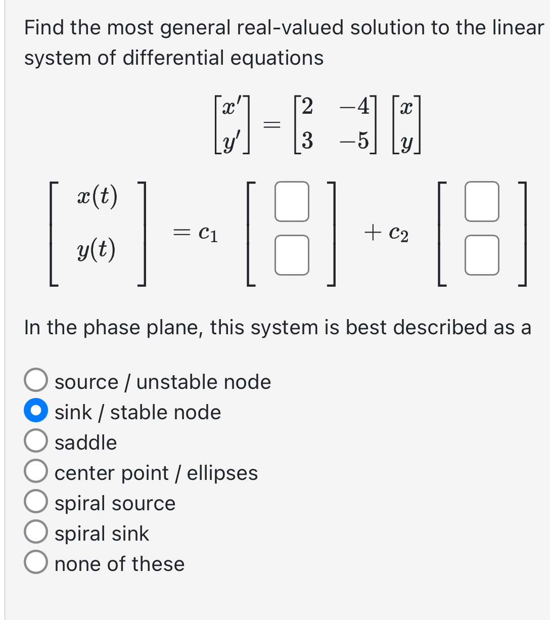 Solved Find the most general real-valued solution to the | Chegg.com