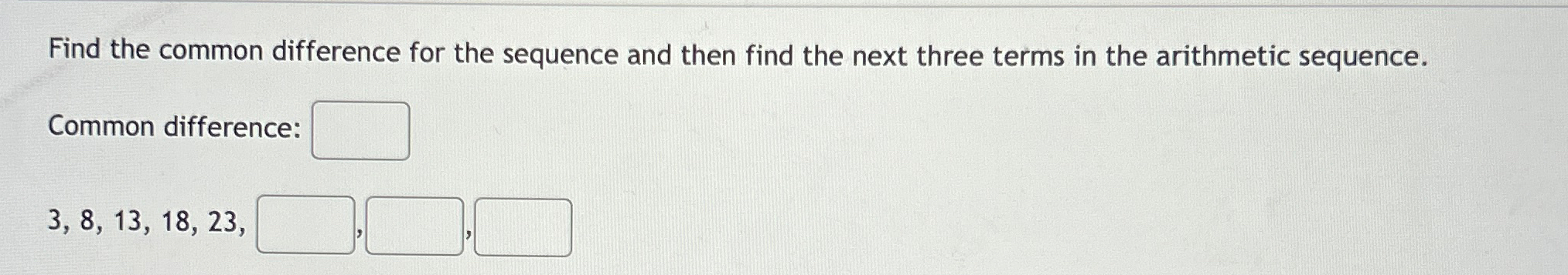 Solved Find the common difference for the sequence and then | Chegg.com