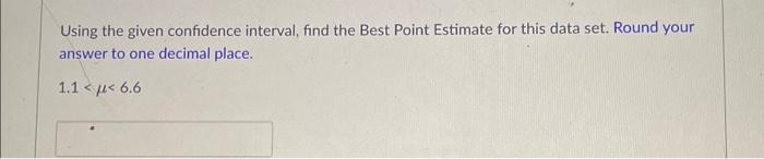 Solved Using the given confidence interval, find the Best | Chegg.com