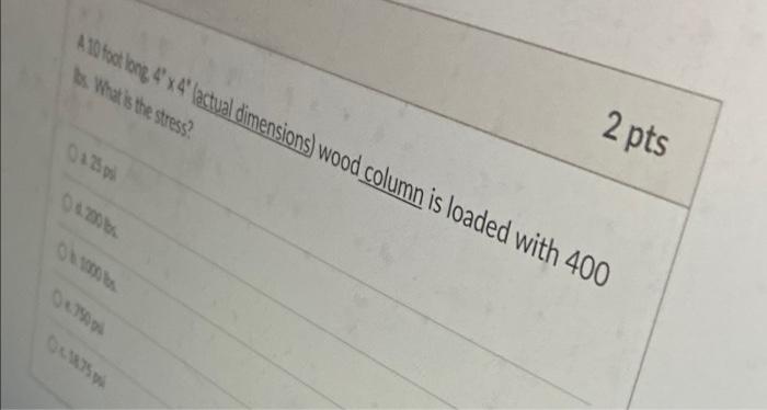 Solved A10 fost long 4x4" actual dimensions) wood column is | Chegg.com