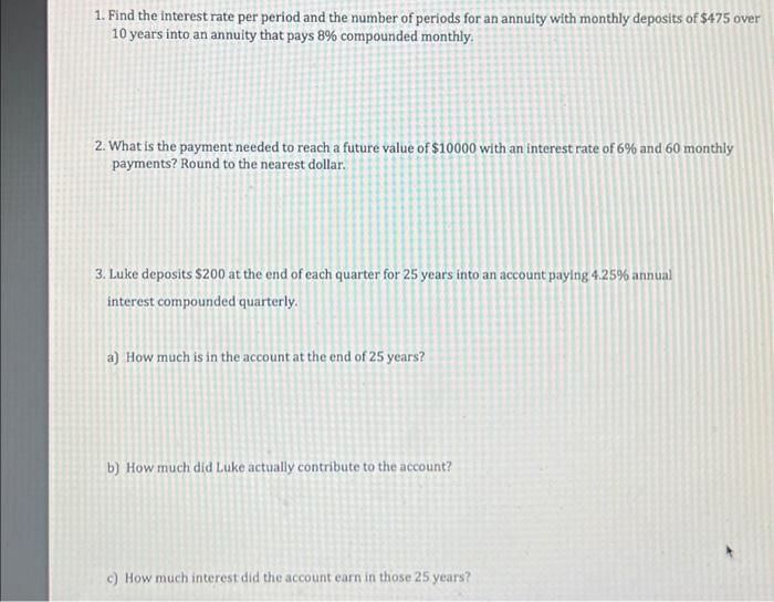 Solved 1. Find the interest rate per period and the number | Chegg.com