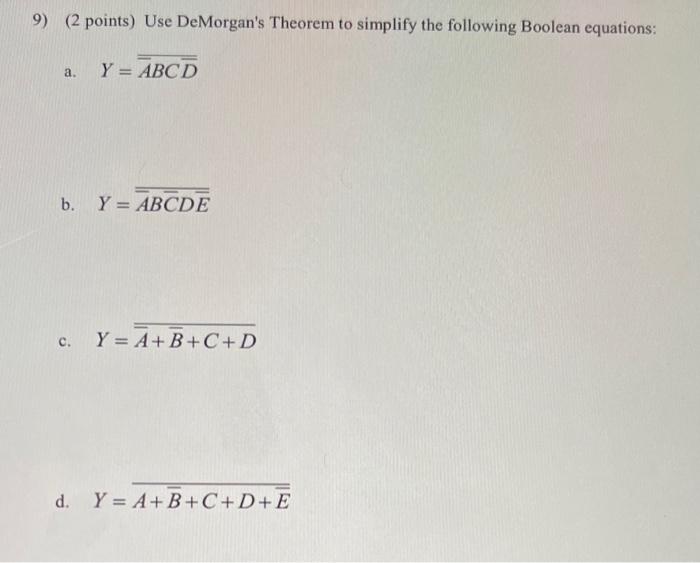 Solved 9) (2 points) Use DeMorgan's Theorem to simplify the | Chegg.com