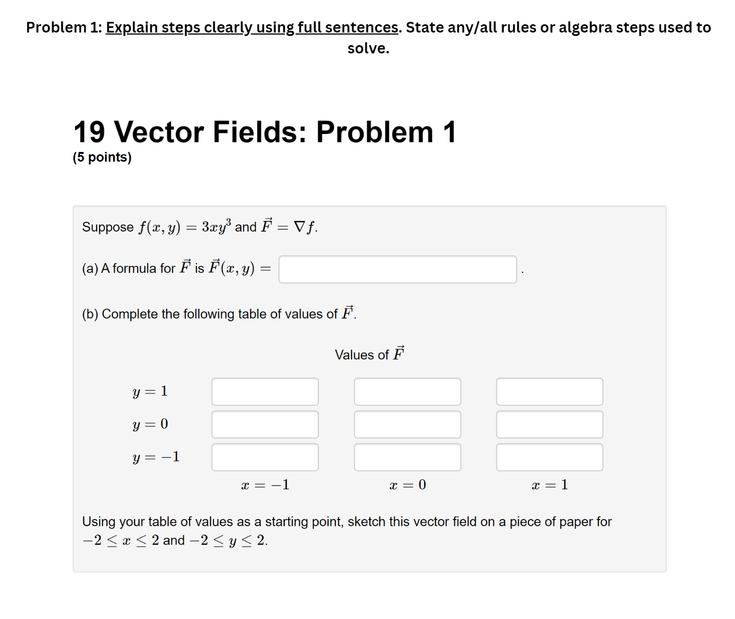 Solved Suppose f(x,y)=3xy3 ﻿and vec(F)=gradf.(a) ﻿A formula | Chegg.com