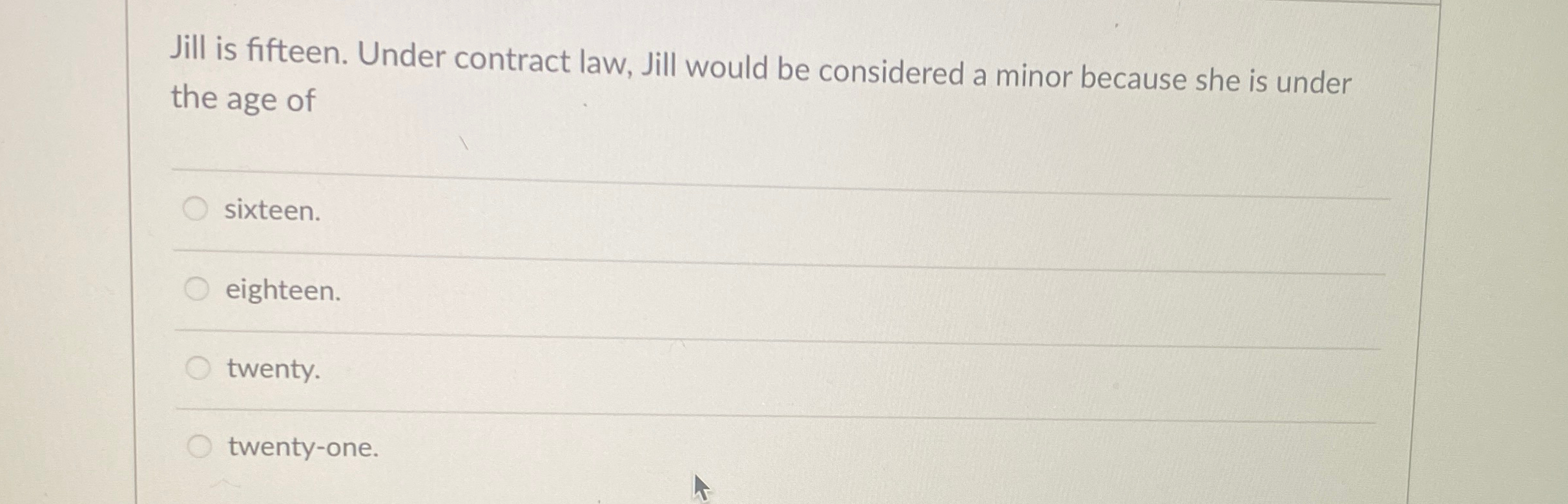 Solved Jill is fifteen. Under contract law, Jill would be | Chegg.com