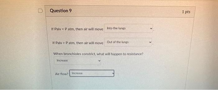 Solved D Question 9 1 pts If Palv Patm, then air will | Chegg.com