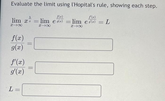 Solved Evaluate the limit using l'Hopital's rule, showing | Chegg.com