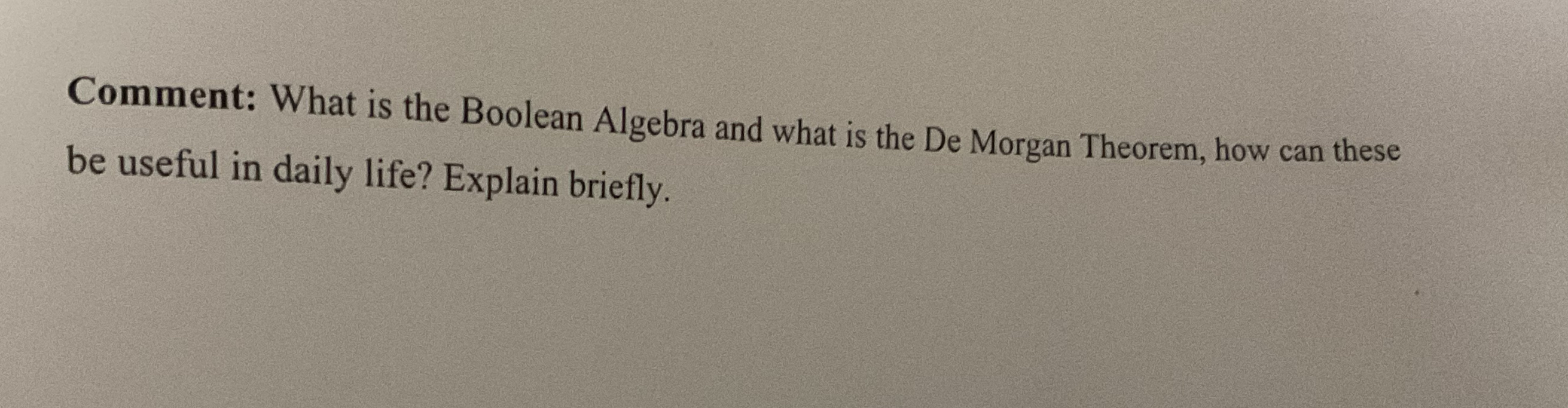 Solved Comment: What is the Boolean Algebra and what is the | Chegg.com