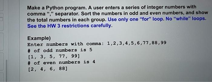 Solved ) Make a Python program. A user enters a series of | Chegg.com