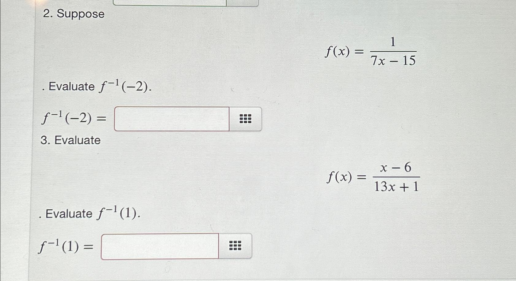 Solved Supposef(x)=17x-15Evaluate | Chegg.com