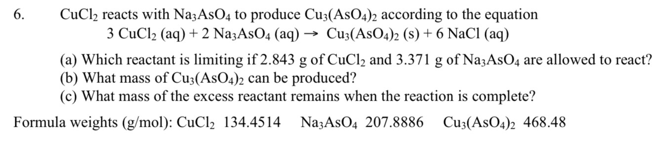 Solved CuCl2 ﻿reacts with Na3AsO4 ﻿to produce Cu3(AsO4)2 | Chegg.com