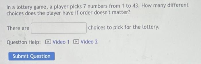 Solved In a lottery game, a player picks 7 numbers from 1 to | Chegg.com