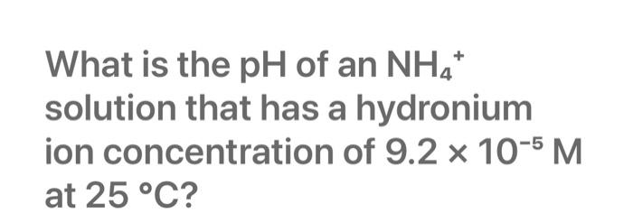 Solved What is the pH of an NH₂* solution that has a | Chegg.com