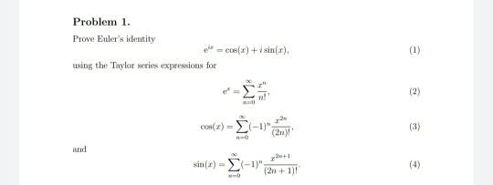 Solved Problem 1. Prove Euler's identity = cos(x) + sin(a) | Chegg.com