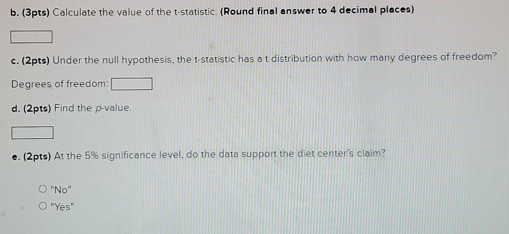 Solved b. (3pts) Calculate the value of the t-statistic. | Chegg.com